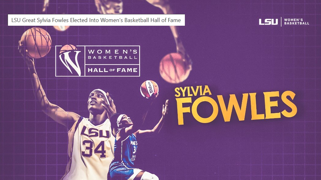 LSU Great Sylvia Fowles Elected Into Women’s Basketball Hall of Fame ...