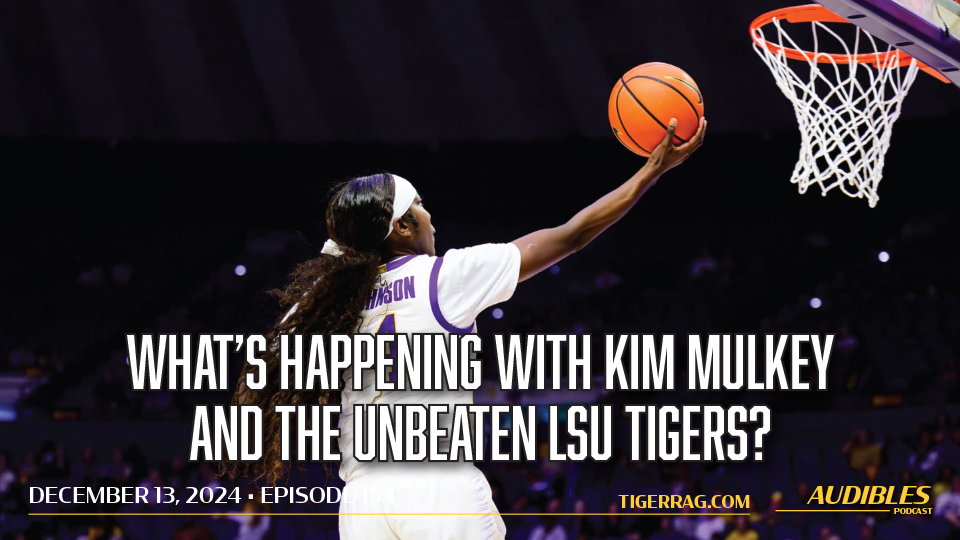 TigerRag.com’s Audibles: What’s happening with Kim Mulkey and the ...